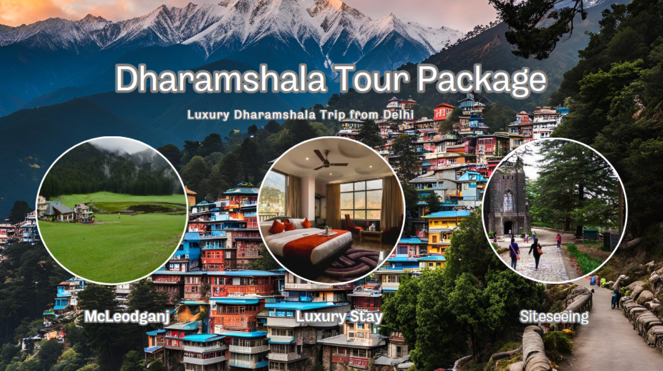 Dharamshala Packages From Delhi