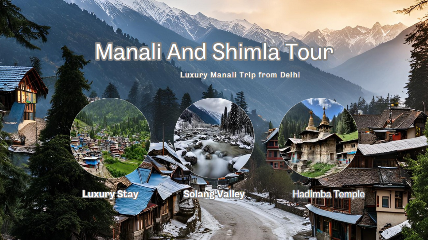 Manali Luxury Tour Package With Solang Valley